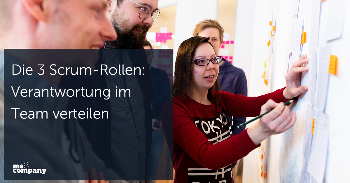 Die 3 Scrum-Rollen: Verantwortung im Team verteilen