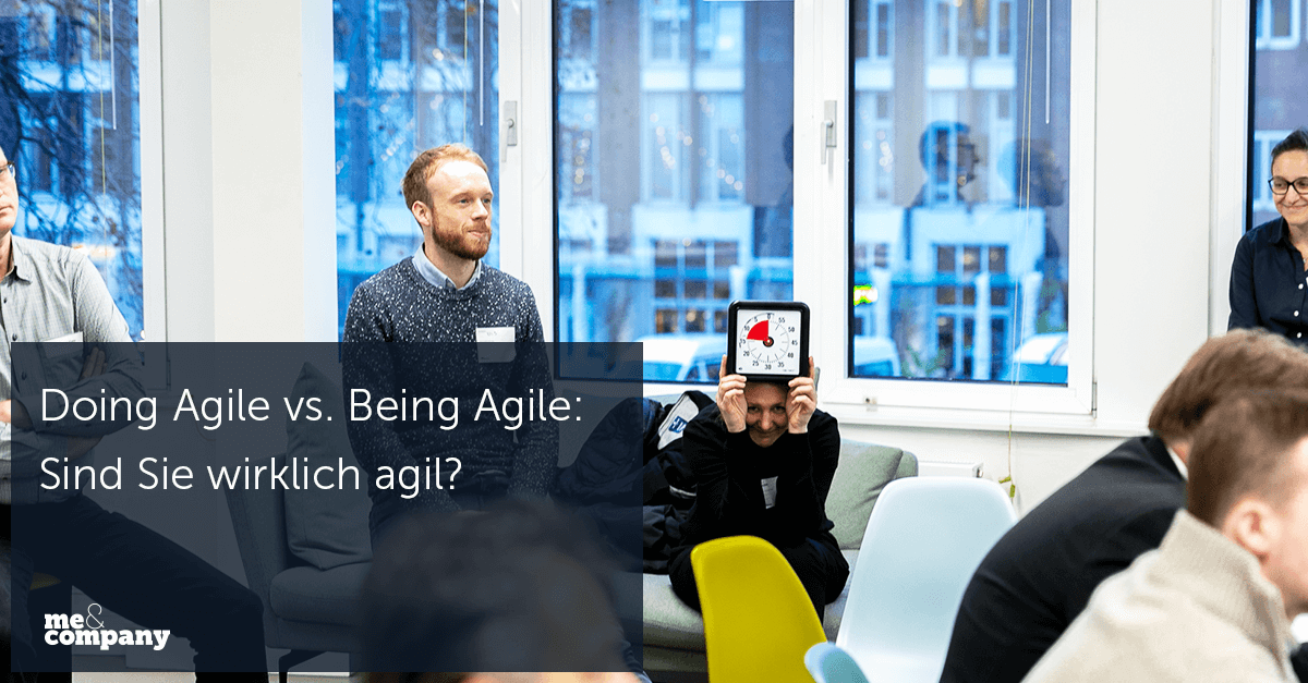 Doing Agile vs. Being Agile: Sind Sie wirklich agil?