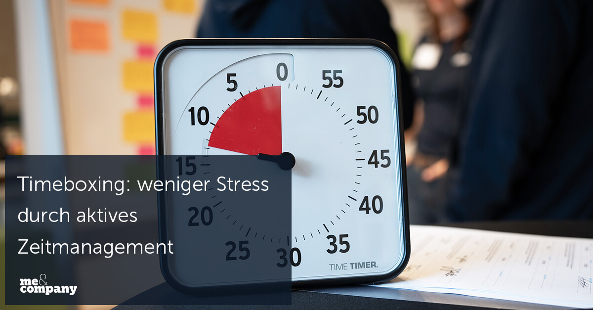 Timeboxing: weniger Stress durch aktives Zeitmanagement